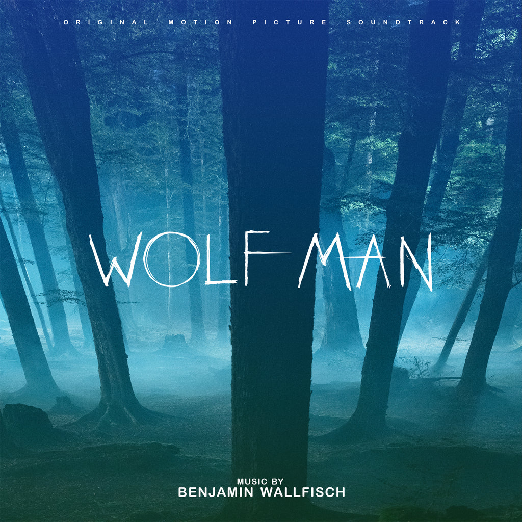 Benjamin Wallfisch | Wolf Man - Original Motion Picture Soundtrack ...