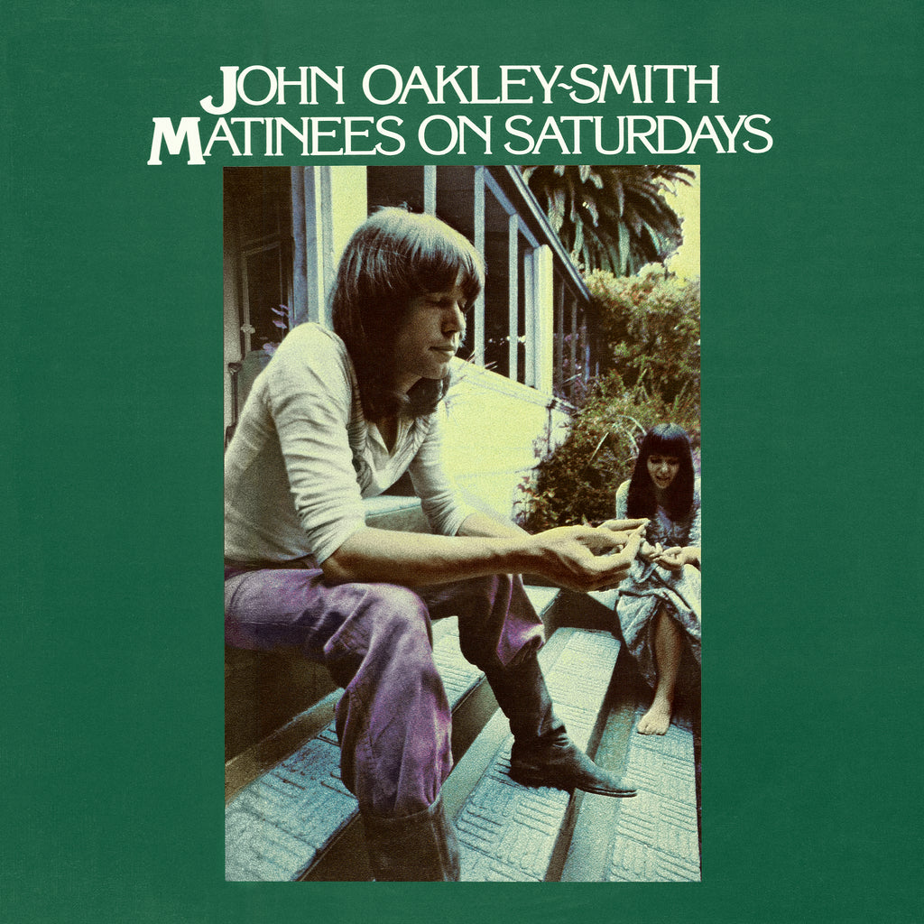 John Oakley-Smith | Matinees On Saturdays – Light in the Attic