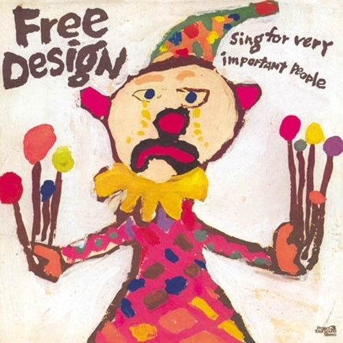 The Free Design | Sing For Very Important People – Light in the Attic